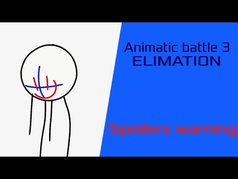 Animatic Battle 3 Elimination - YouTube