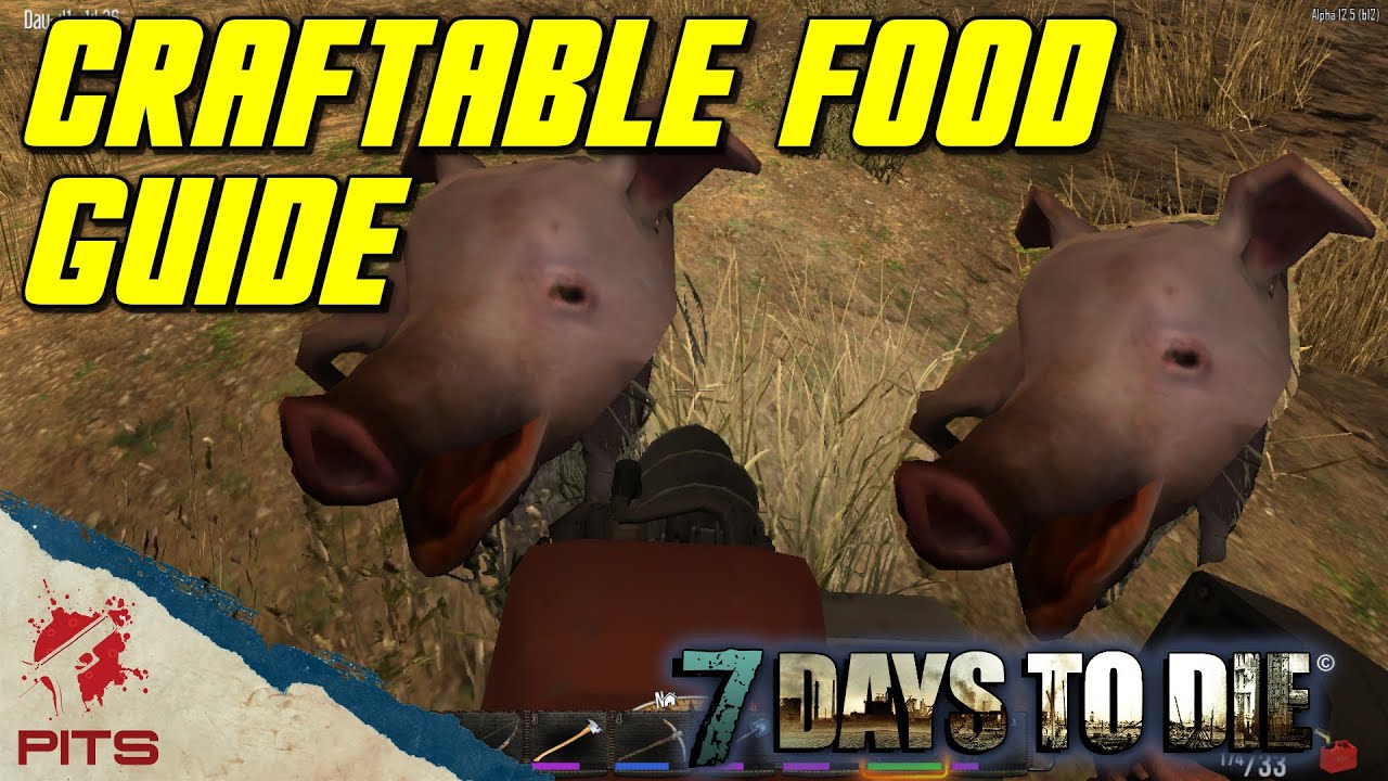 7 Days to Die Craftable Food Guide | 7D2D Guide - YouTube