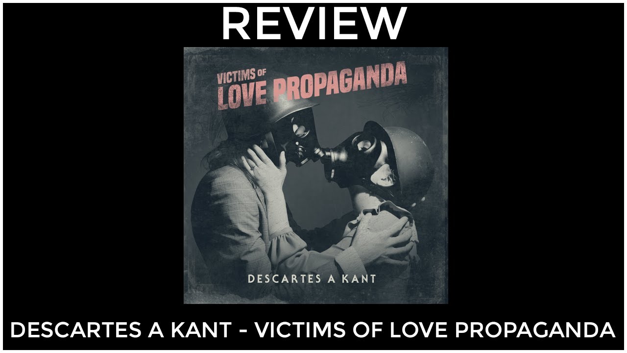 REVIEW: Descartes a Kant - Victims of Love Propaganda (2017) - YouTube