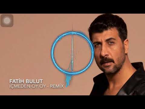 Fatih Bulut İçmeden Oy Oy
