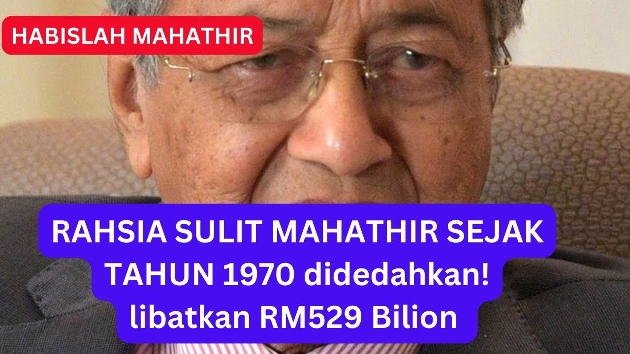 RAHSIA BESAR MAHATHIR SEJAK TAHUN 1970 terbongkar! Mengejutkan Malaysia ...