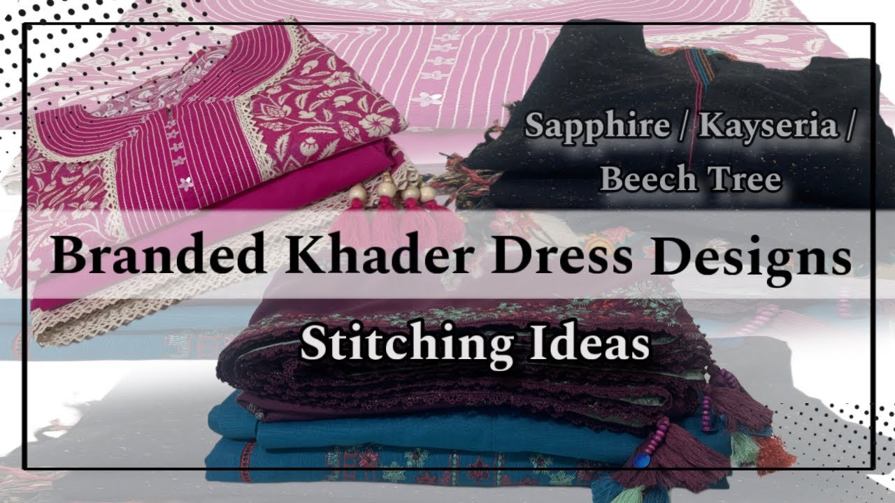 Branded Khader Dress Designs for Winter | 3Piece Suit Stitching Ideas ...