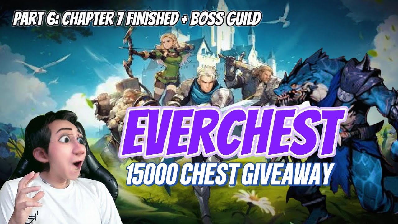 EVERCHEST:15000 Chest Giveaway - Part 6: Chapter 7 + Boss GUILD - YouTube