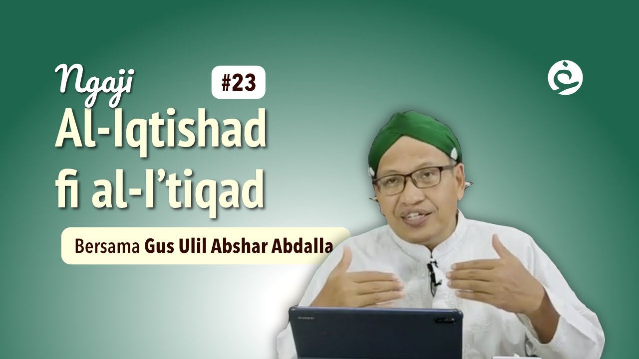 23. Ngaji Al-Iqtishad fi al-I’tiqad | Gus Ulil Abshar Abdalla - YouTube