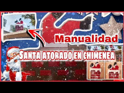 🎄 MANUALIDAD NAVIDEÑA /🎅🏻 SANTA CLAUS ATORADO EN CHIMENEA / DANIELA ...