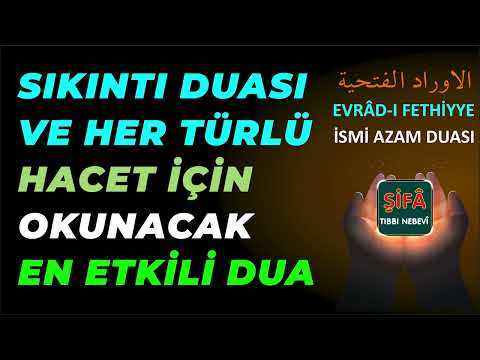 Sıkıntı Duası ve Her Türlü Hacet İçin Okunacak En Etkili Dua