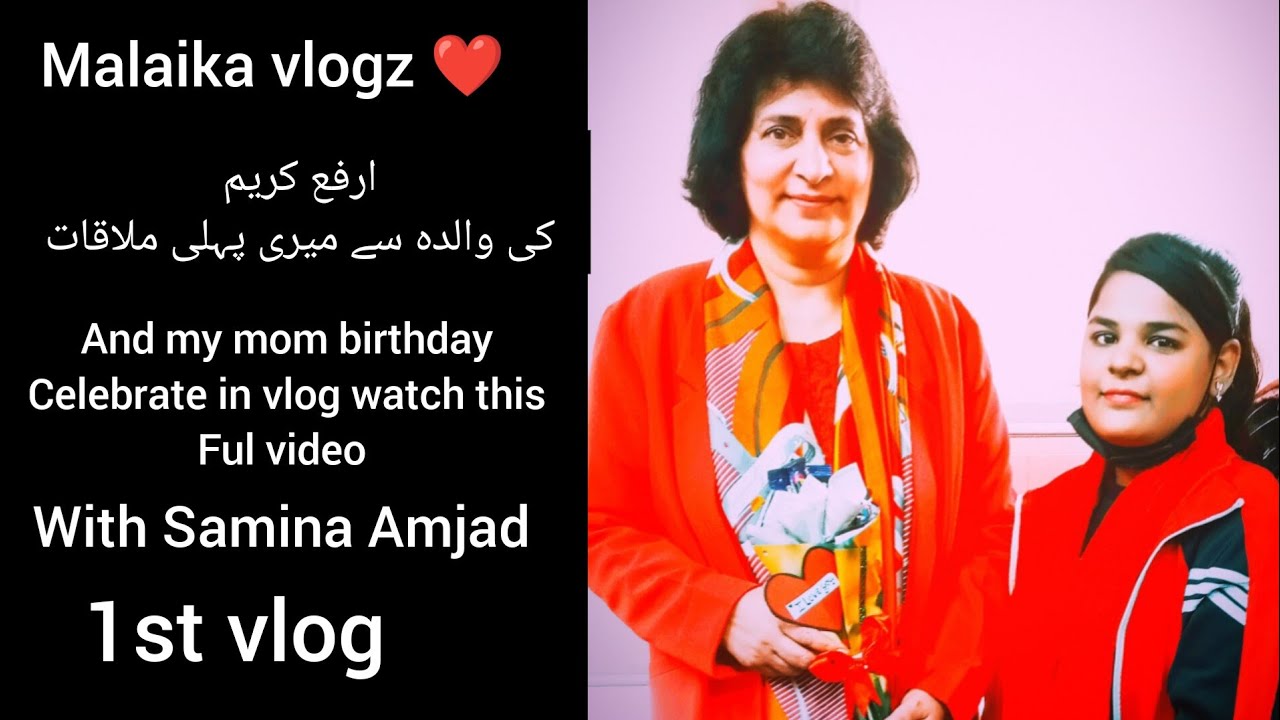 my first meet up with samina Amjad my1stvlog mom birthday celebration ...