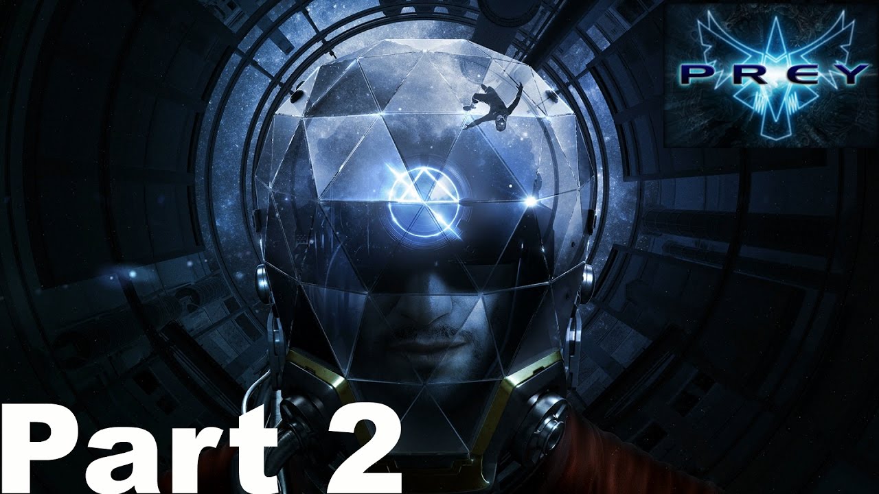 Prey Gameplay Walkthrough Part 2 (Let's Play) - YouTube