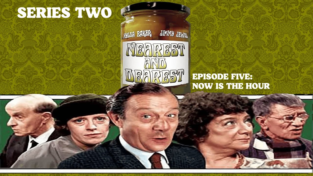 Nearest And Dearest (Series Two, Episode Five: Now Is The Hour) - YouTube