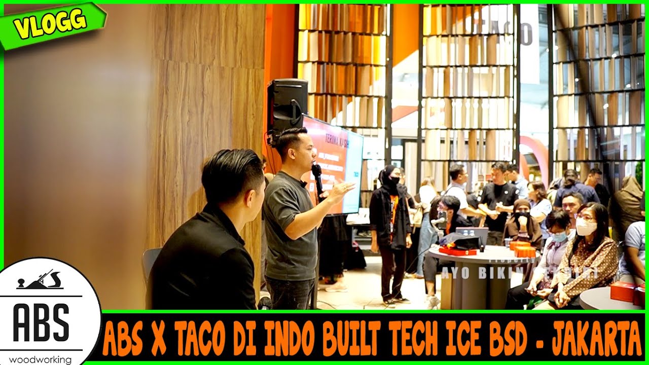 ABS X TACO HPL DI EVENT INDO BUILT TECH ICE BSD TANGERANG - Ayo Bikin Sendiri VLOG - YouTube