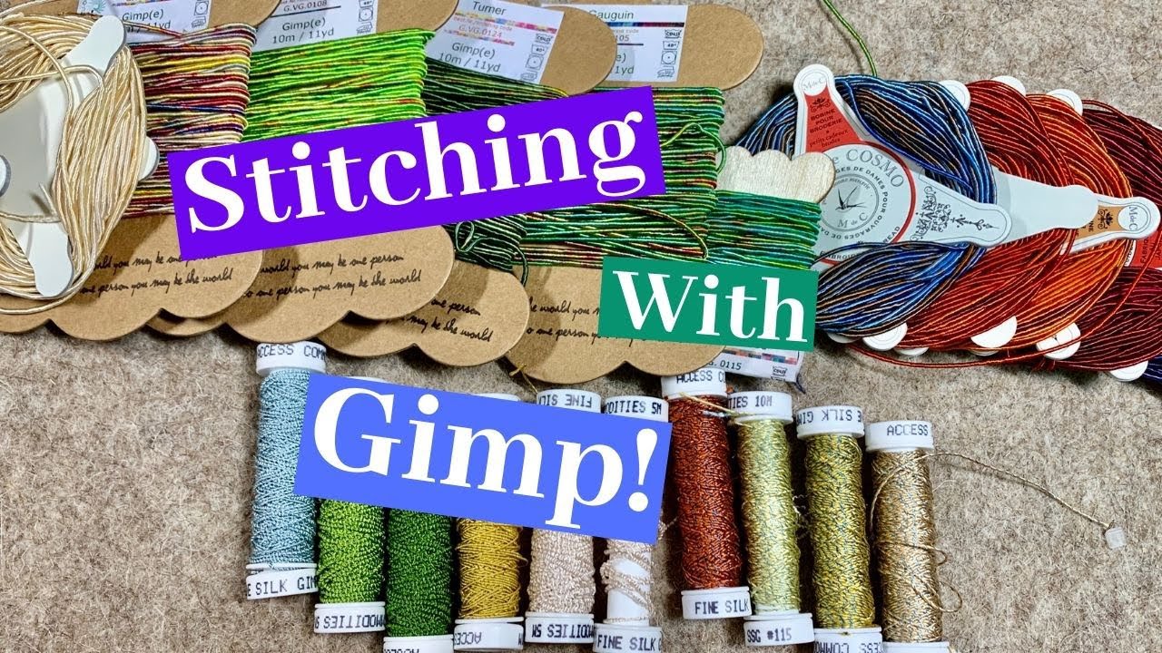 Exploring Gimp The Challenges And Beauty Of Stitching With Gimp Exploring Gimp The Challenges And Beauty Of Stitching With Gimp