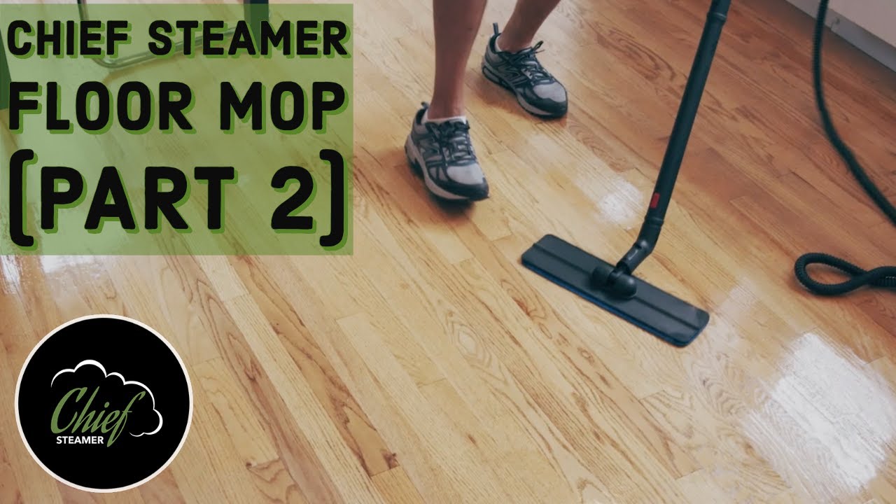 Chief Steamer Floor Mop (part 2) - YouTube