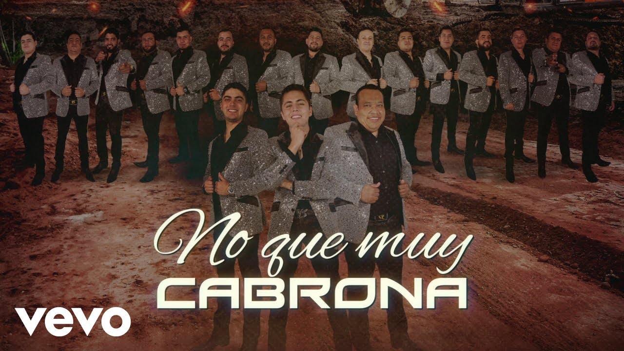 Banda Los Sebastianes De Saúl Plata - No Que Muy Cabrona (LETRA) - YouTube