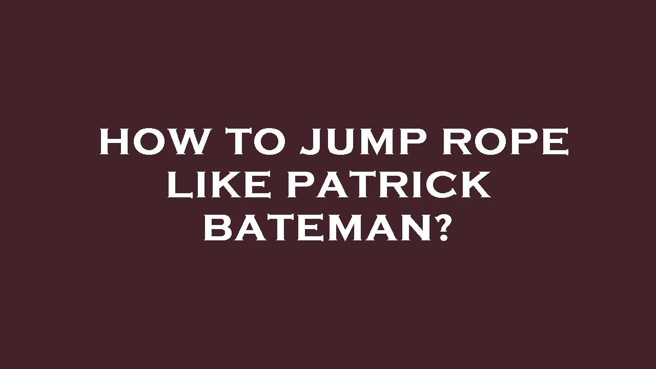 How to jump rope like patrick bateman? - YouTube