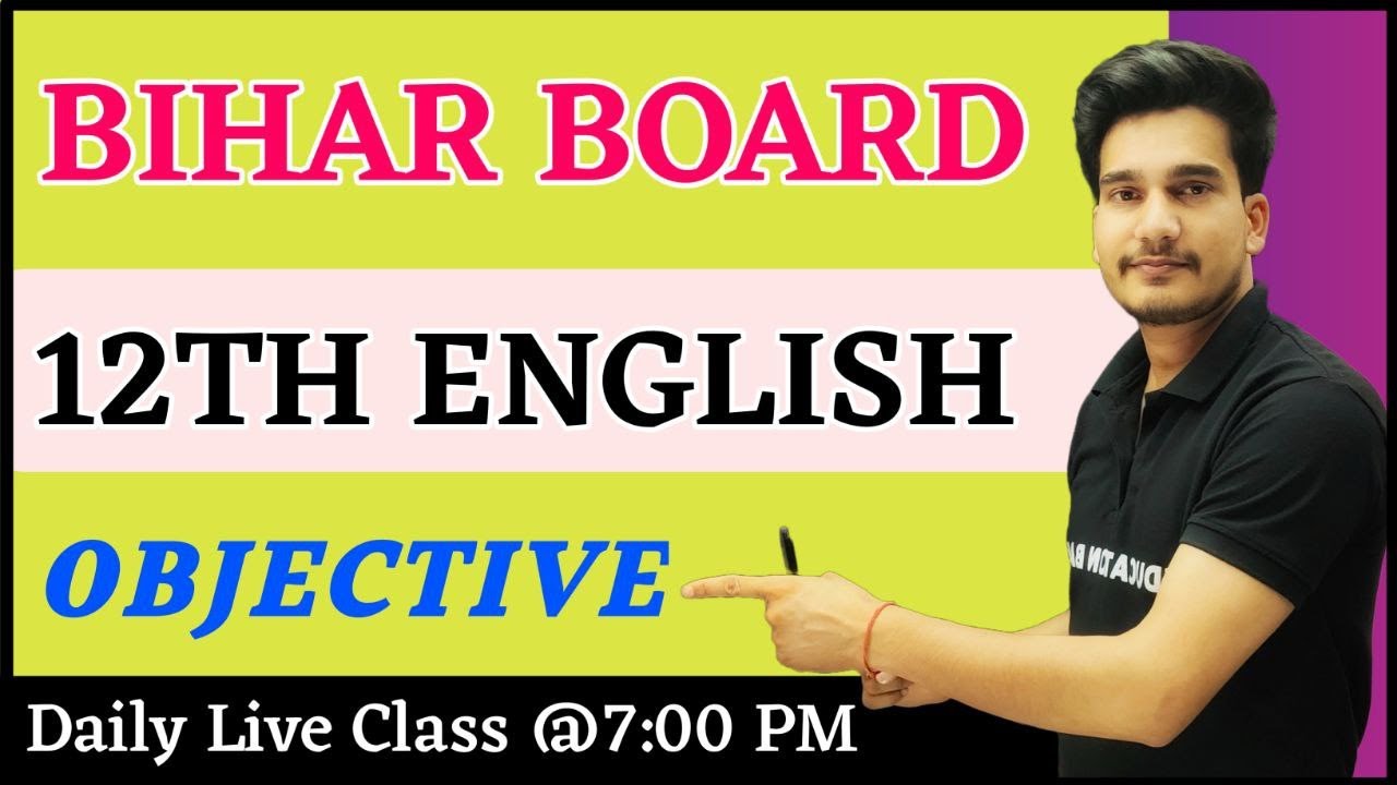 Bihar Board English Class 12 Objective Question 2024 Important Bihar Board English Class 12 Objective Question 2024 Important