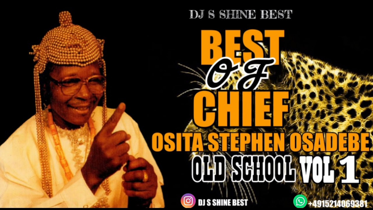 BEST OF CHIEF OSITA STEPHEN OSADEBE OLD SCHOOL VOL1 BY DJ S SHINE BEST ...