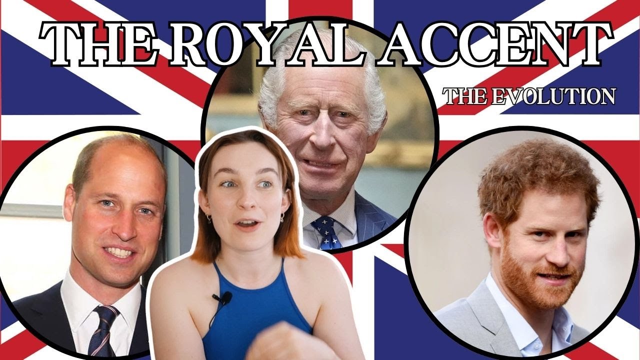 The Royal Family's RP Accents: Why do they all sound different? - YouTube