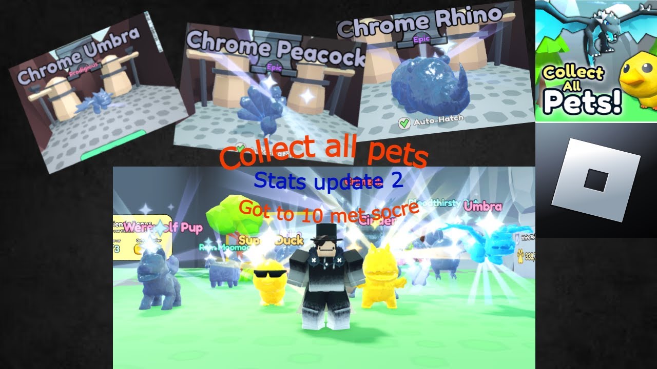 Collect all pets (cap) Stats update 2. Got to 10 met score! # ...
