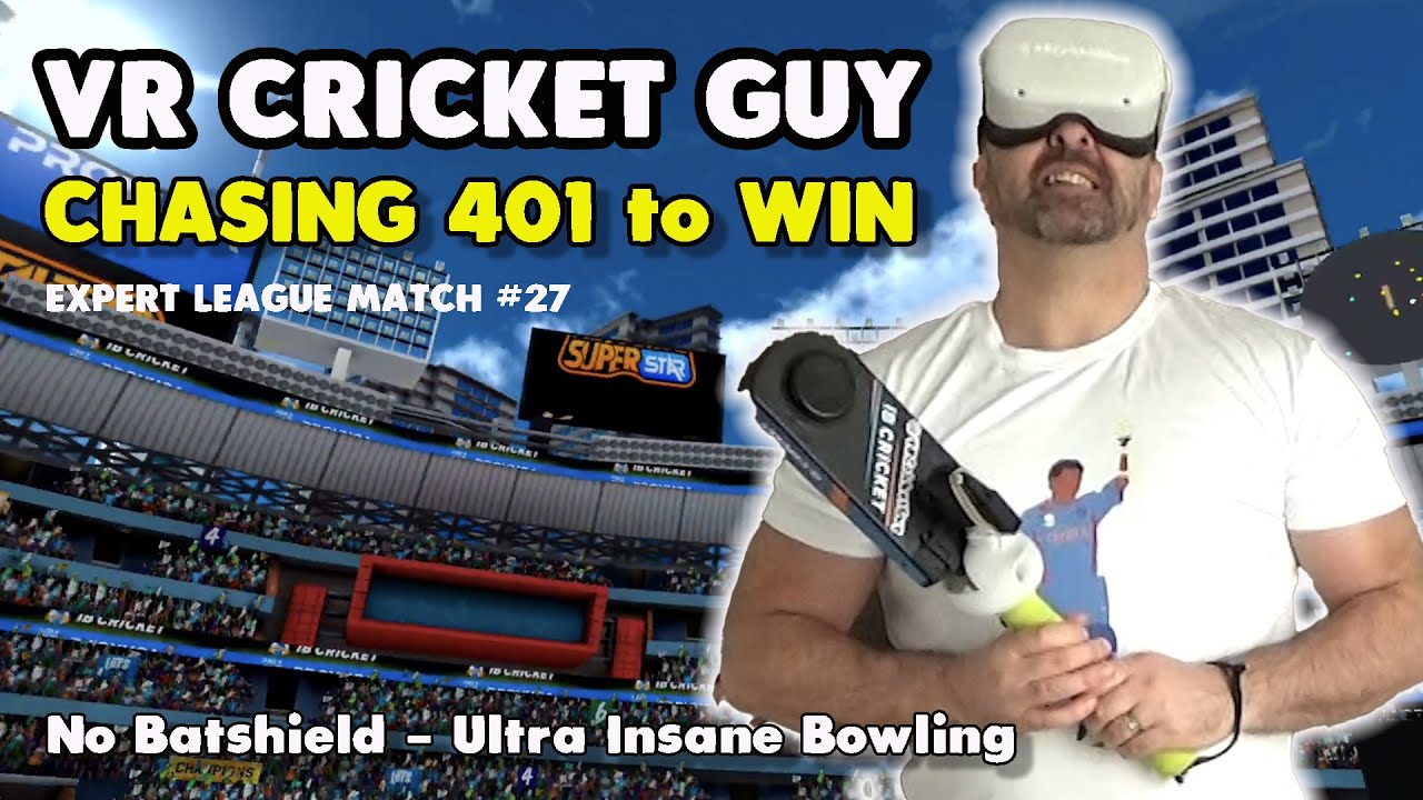 VR Cricket Guy | Chasing 401 in an Expert League Mach - This is going ...