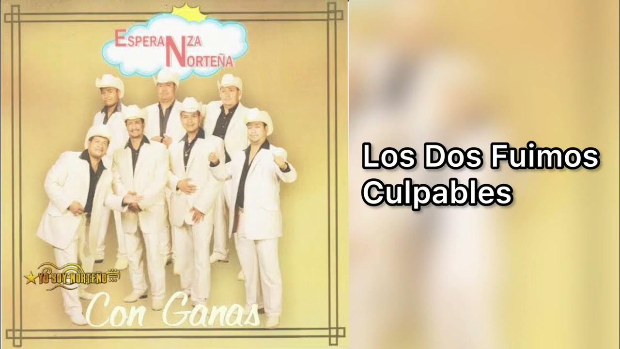 Esperanza Norteña - Los Dos Fuimos Culpables [2008] - YouTube