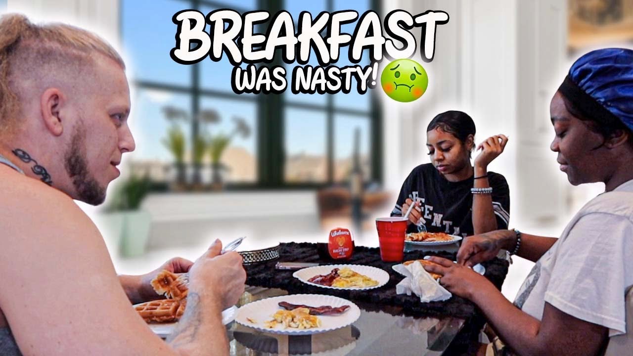 COOKING BREAKFAST FOR MY FIANCE AND OUR GIRLFRIEND (IT WAS NASTY ...