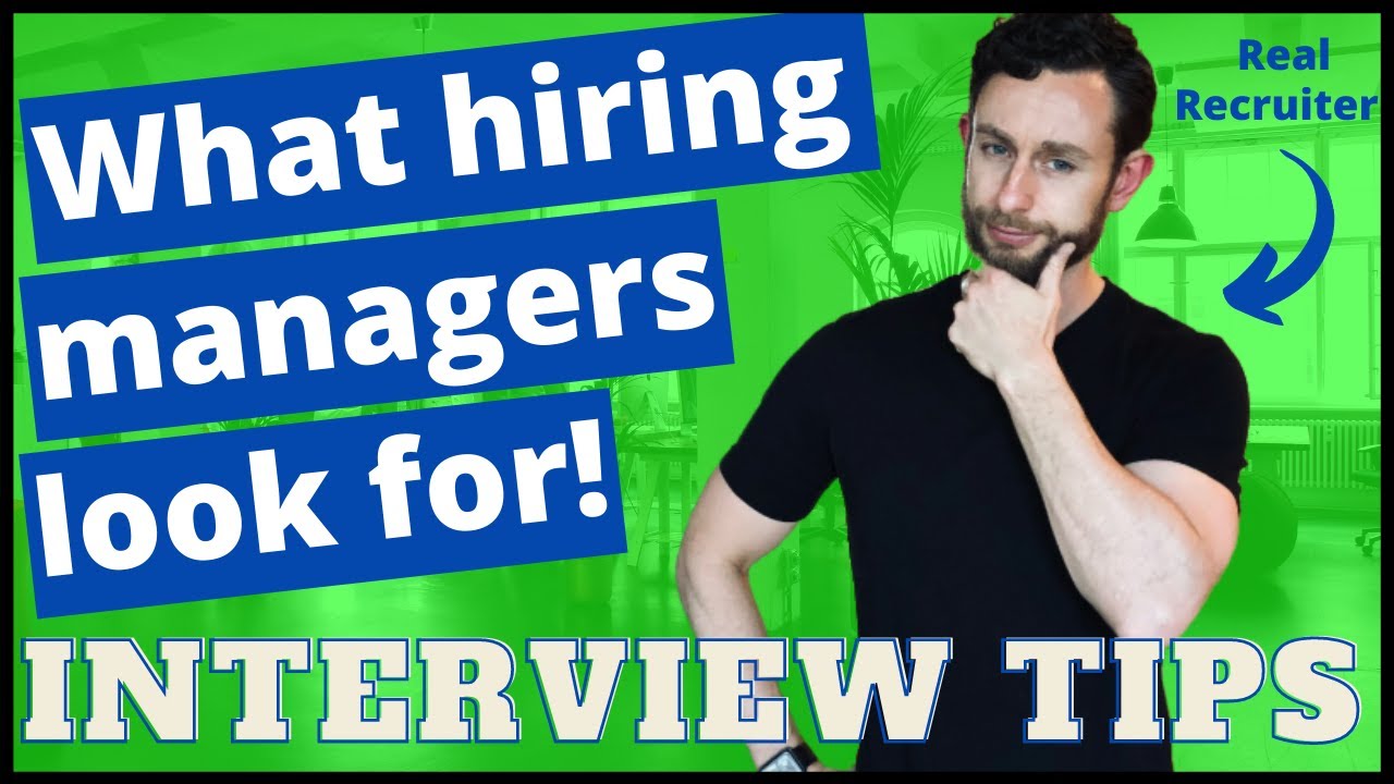 What Hiring Managers Look For In An Employee - 5 Interview Tips - YouTube