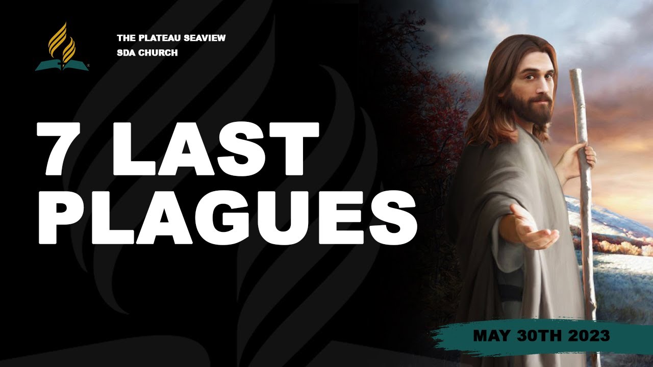 Hope In The Crisis || 7 Last Plagues || Plateau Seaview SDA Church ...