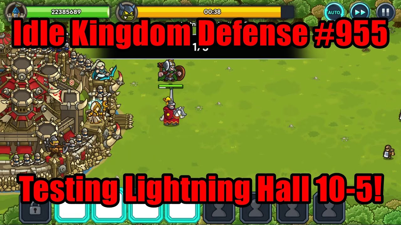 Idle Kingdom Defense #955 - Testing Lightning Hall 10-5! # ...