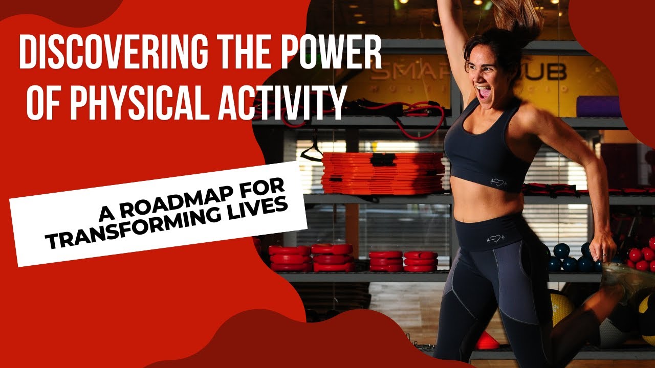 Discovering the Power of Physical Activity: ⚠️ A Roadmap to ...