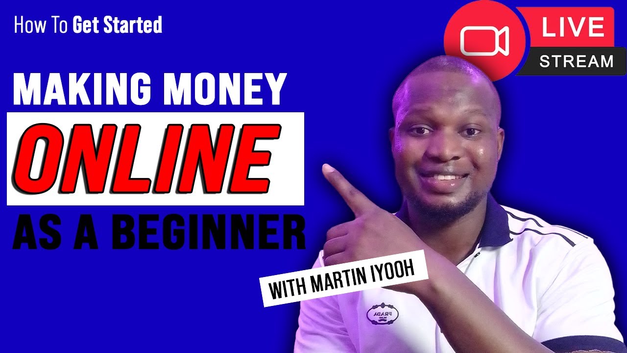 How To Get Started Making Money Online As A Complete Beginner - YouTube