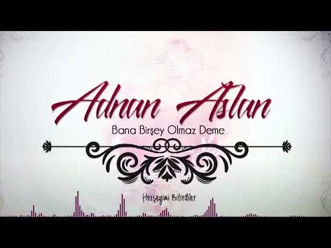 Adnan Aslan - Herşeyimi Bitirdiler