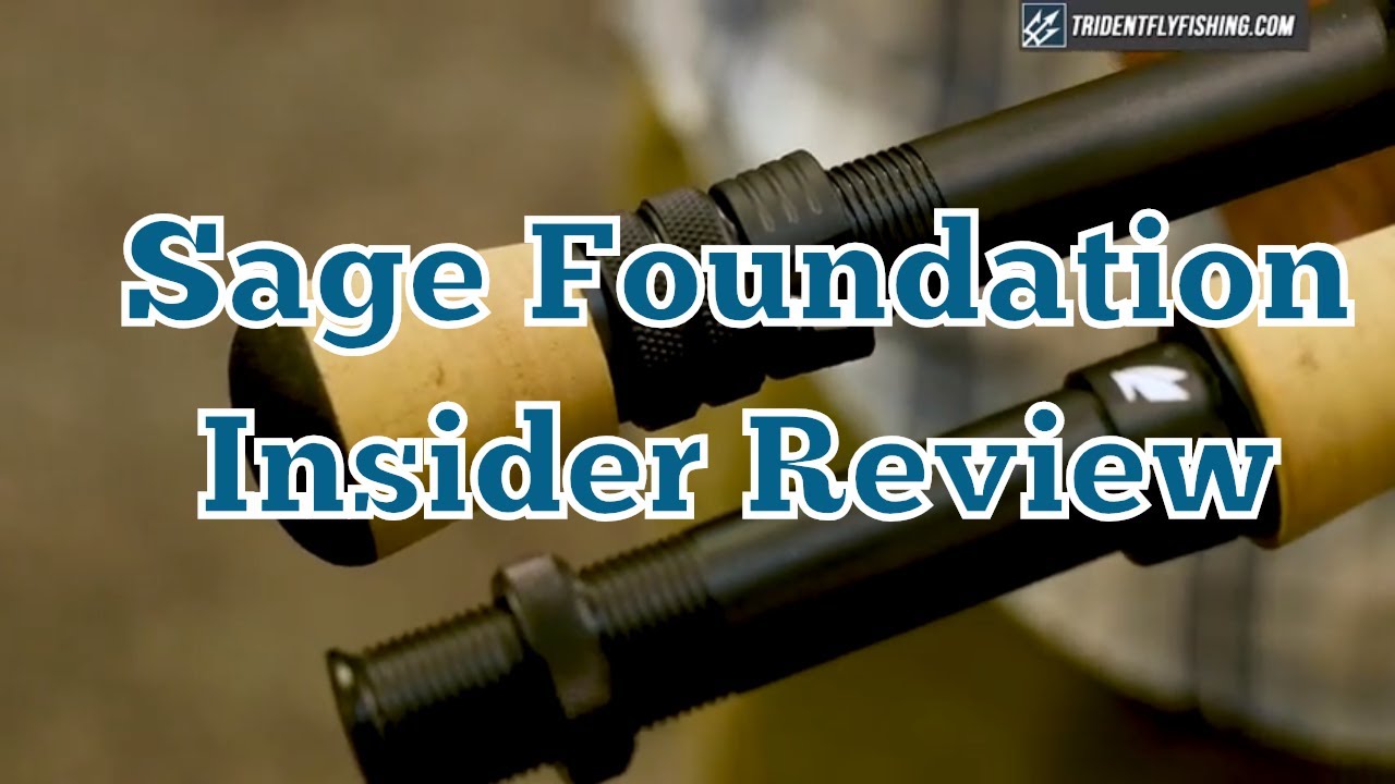 Sage Foundation Fly Rods - Jerry Siem Insider Review - YouTube
