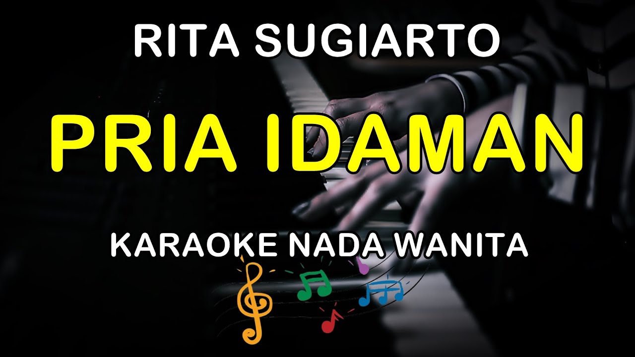 PRIA IDAMAN - KARAOKE NADA WANITA ( RITA SUGIARTO ) - YouTube