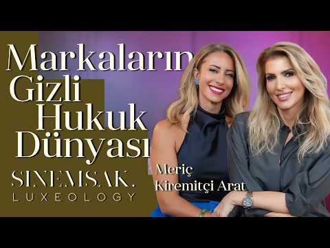 Markaların Gizli Hukuk Dünyası | SİNEMSAK Luxeology #SinemSak #Luxeology