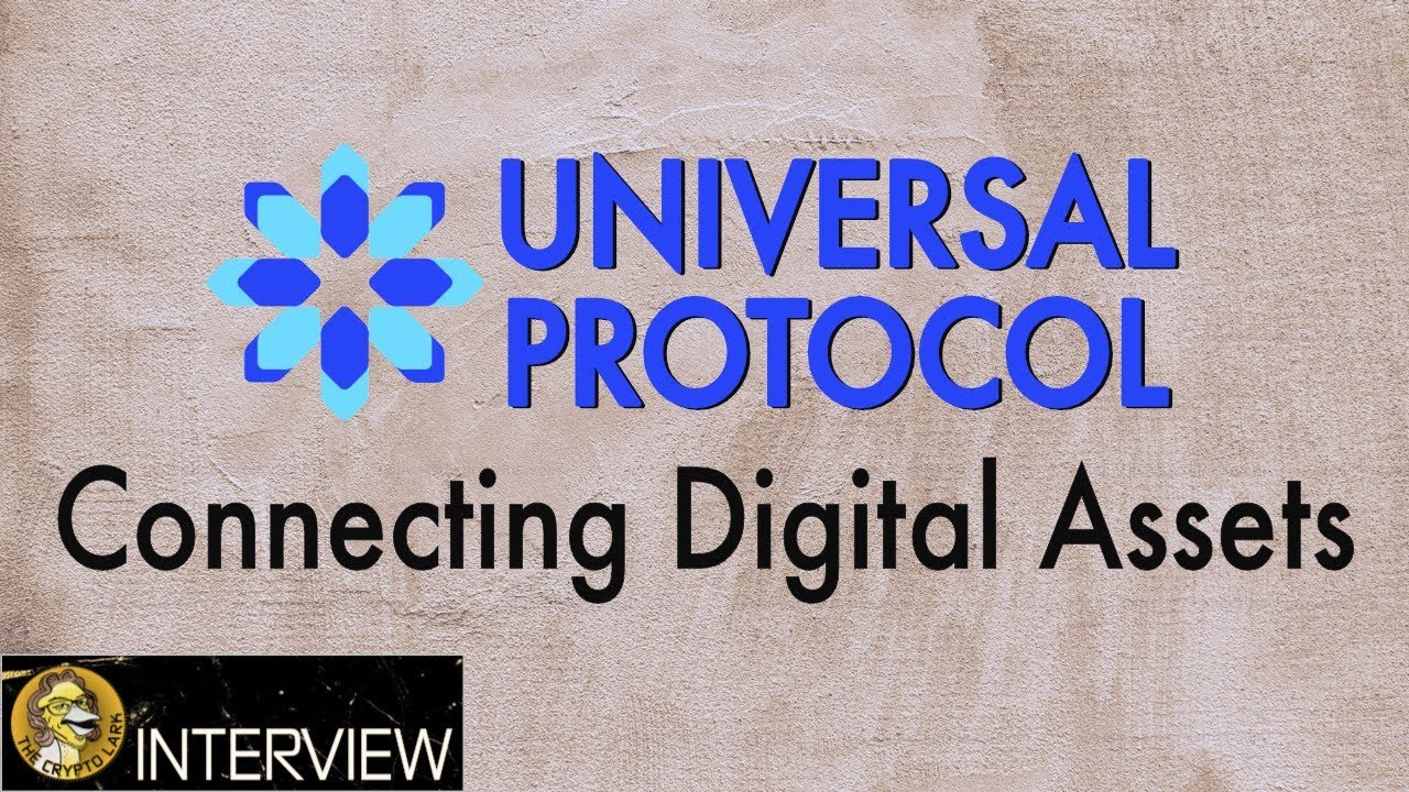 Universal Protocol - Taking Digital Assets & Cryptocurrency Mainstream ...