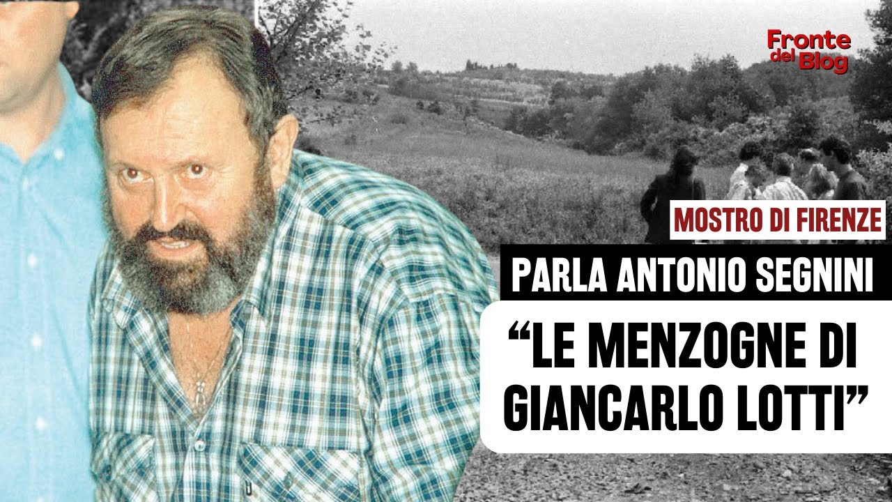 Mostro di Firenze, parla Antonio Segnini: "Le menzogne di Giancarlo ...