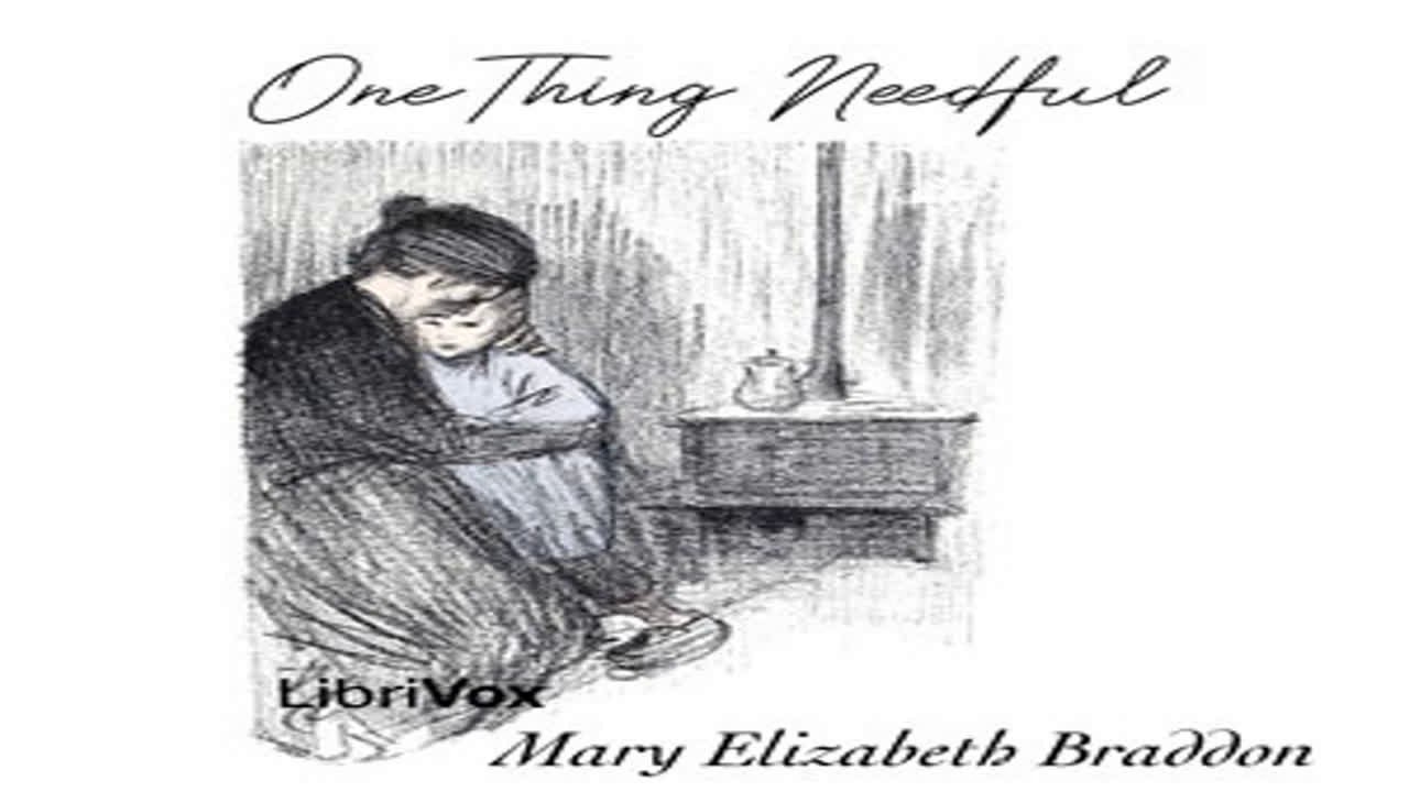 One Thing Needful by Mary Elizabeth BRADDON read by Various Part 2/2 ...