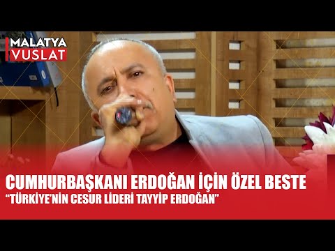 Cumhurbaşkanı ERDOĞAN İçin Özel Beste - Malatya Vuslat