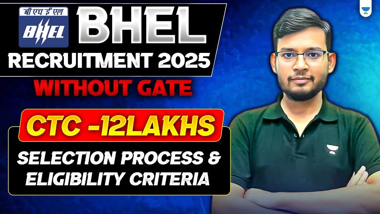 BHEL Recruitment 2025 | Without GATE 🔥CTC -12LAKHS | Selection Process ...