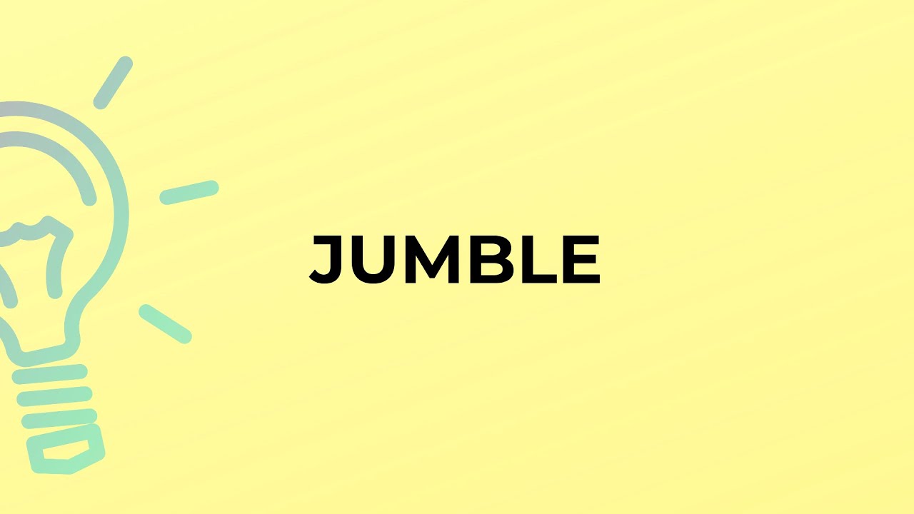 What Is The Meaning Of The Word JUMBLE YouTube what-is-the-meaning-of-the-word-jumble-youtube