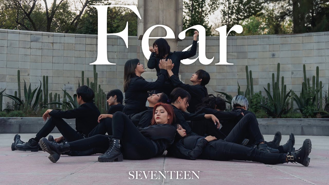 [KPOP IN PUBLIC MEXICO] SEVENTEEN (세븐틴) - 독 : 'Fear' Dance Cover by ...
