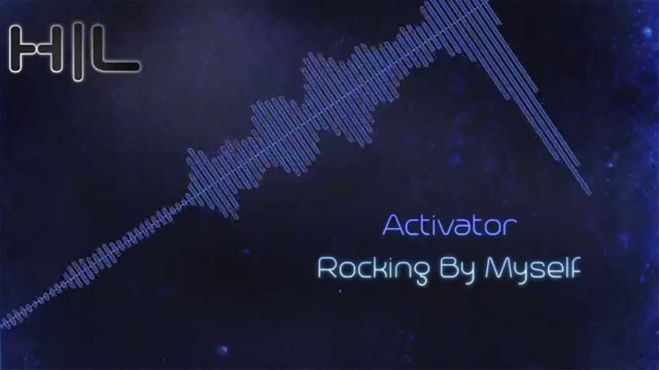 Activator - Rocking By Myself (HQ Radio Edit) - YouTube