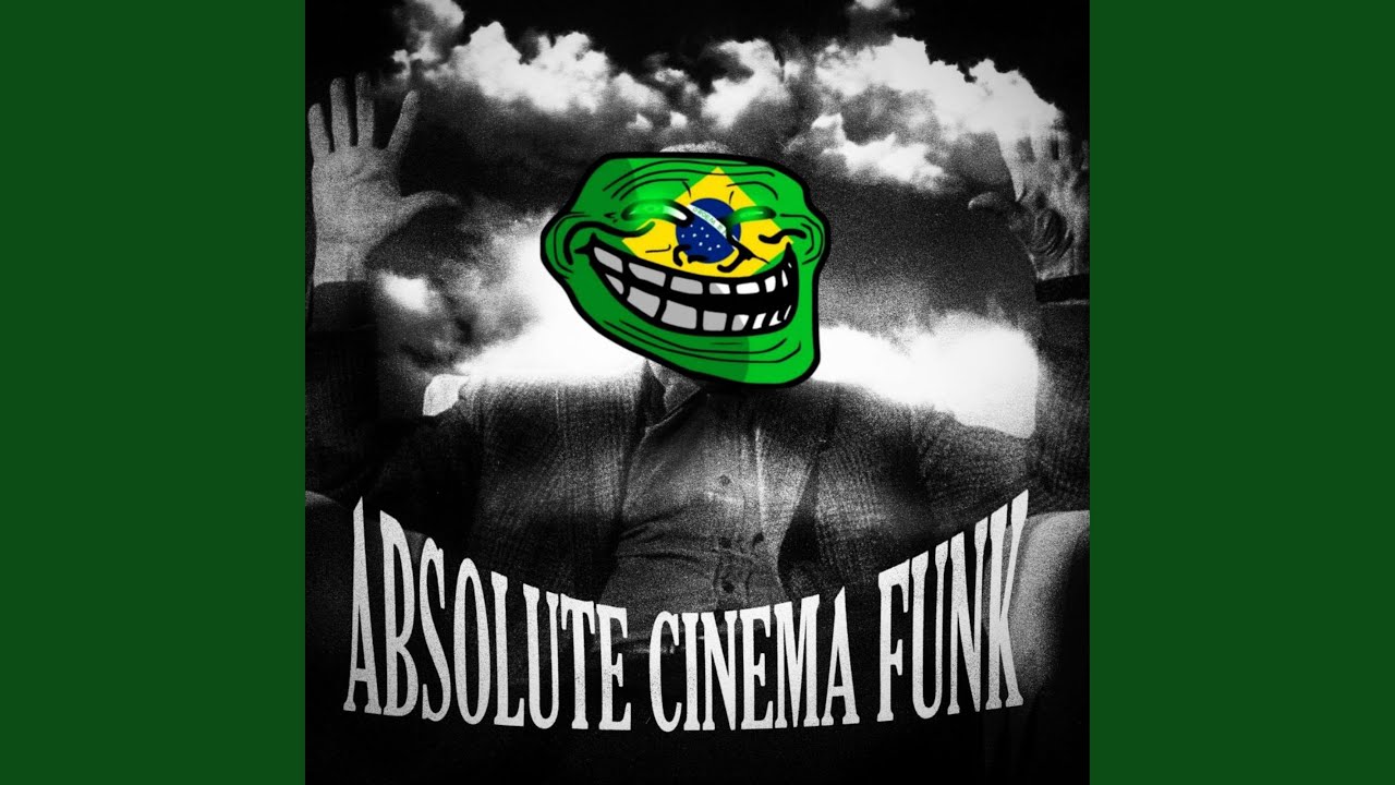 ABSOLUTE CINEMA FUNK - YouTube