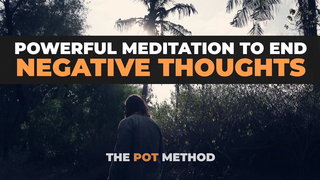 Extremely Powerful POT Meditation for Negativity - YouTube