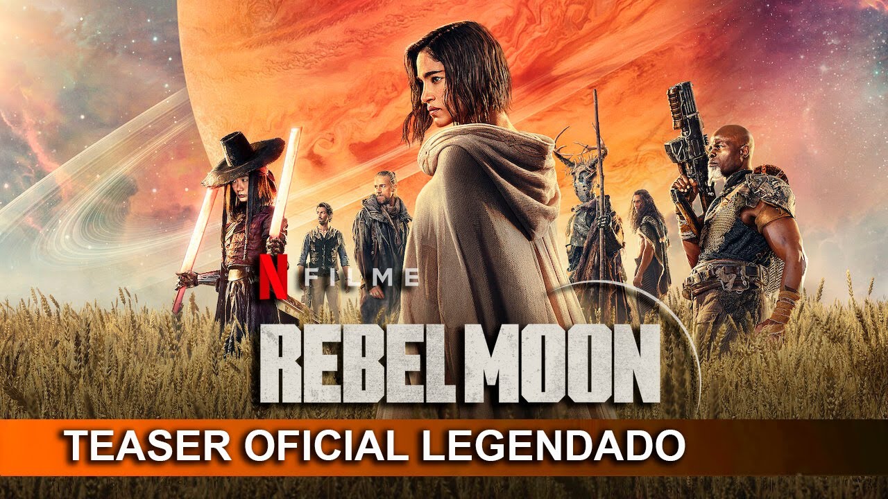 Rebel Moon - Parte 1: A Menina do Fogo 2023 Teaser Oficial Legendado - YouTube