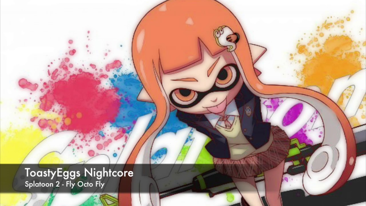 Splatoon 2 - Fly Octo Fly Nightcore - YouTube