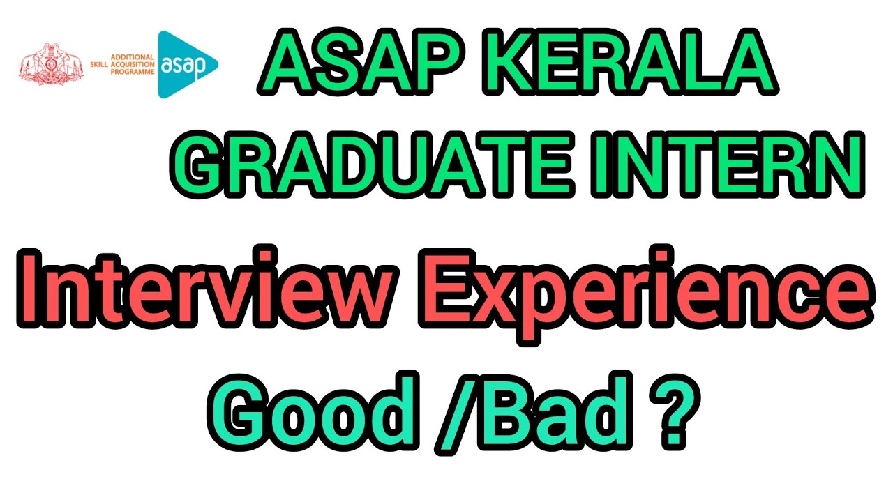 ASAP KERALA GRADUATE INTERN INTERVIEW EXPERIENCE|| ‎@AISWATIPS11.11 - YouTube