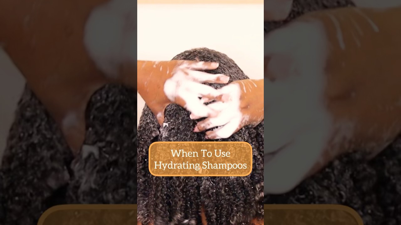 When To Use Hydrating Shampoos| Natural Haircare - YouTube