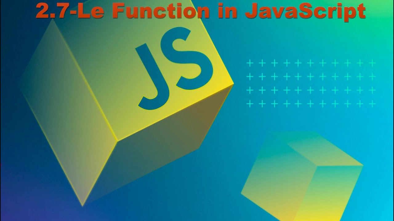 2.7-[CORSO JAVASCRIPT]-Le Funzioni in JavaScript - YouTube