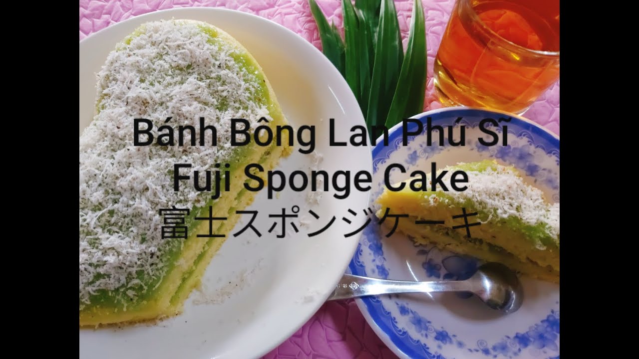 Bánh bông lan Phú Sĩ_ Fuji Sponge Cake _ 富士スポンジケーキーThêm chút màu xanh ...